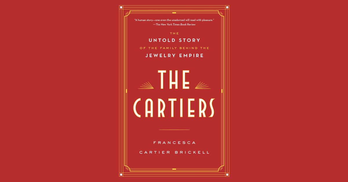 ‘The Cartiers’ – a human and captivating tale of an illustrious family ...
