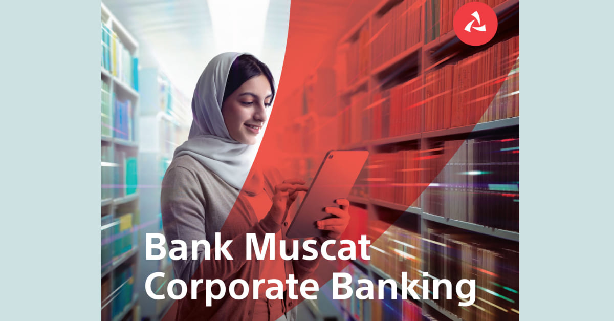 Bank Muscat corporate banking: ambition delivered campaign - Black ...